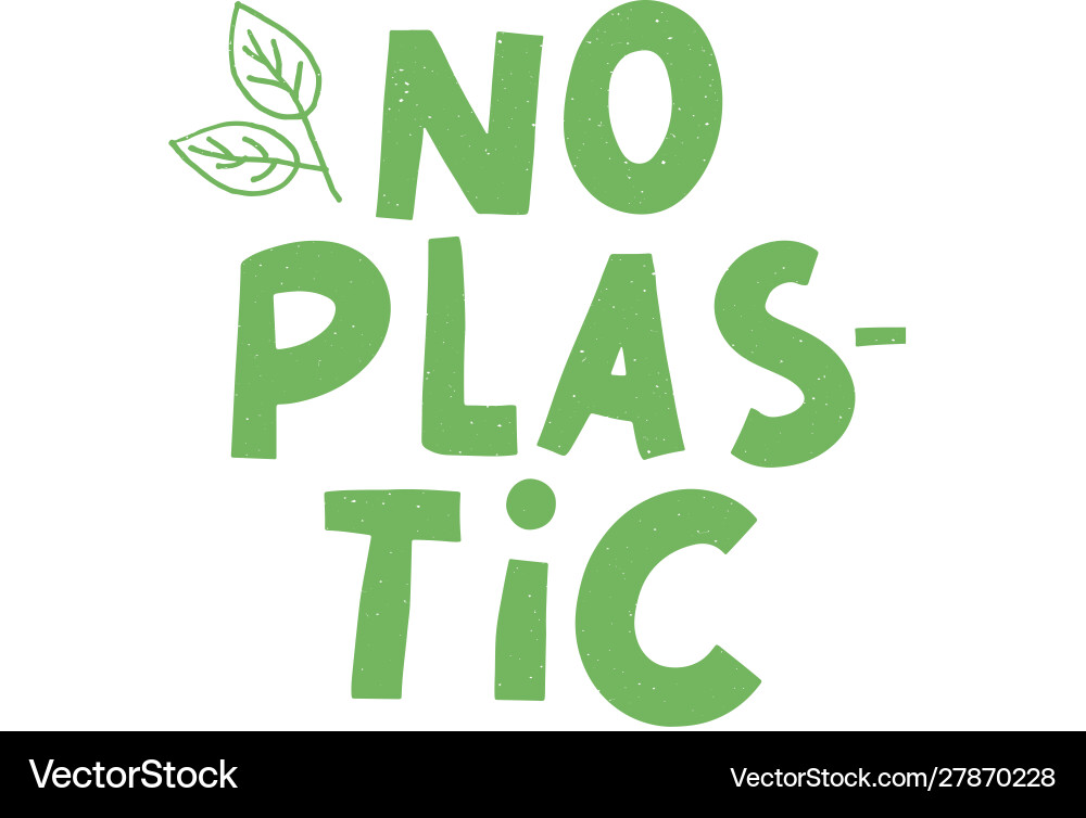 No plastic great design for any purposes Vector Image