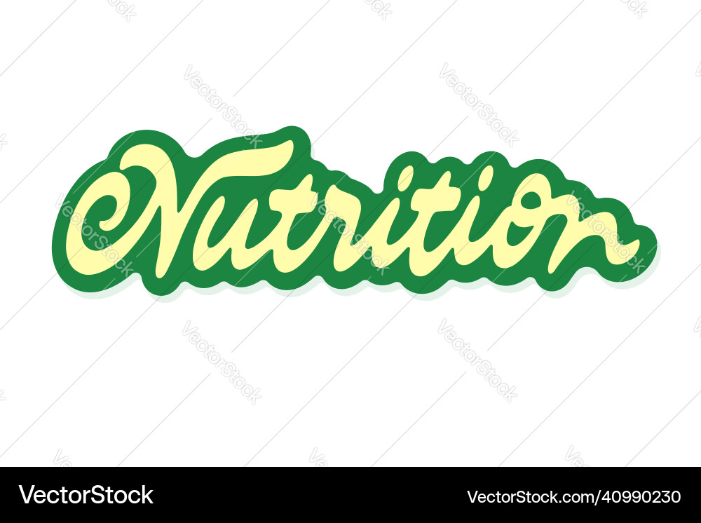Nutrition lettering Royalty Free Vector Image - VectorStock