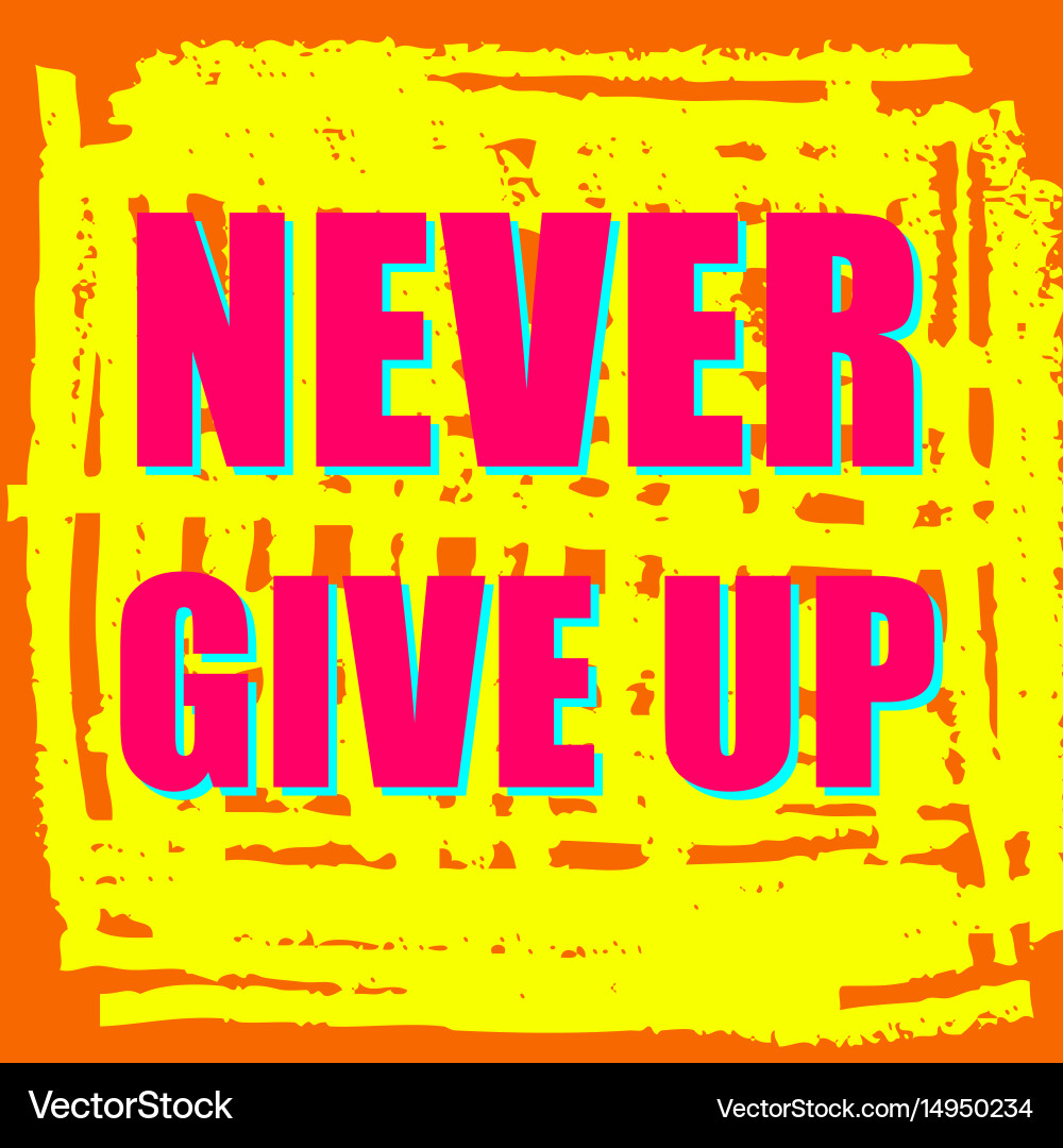 Motivation quote with texture background Vector Image