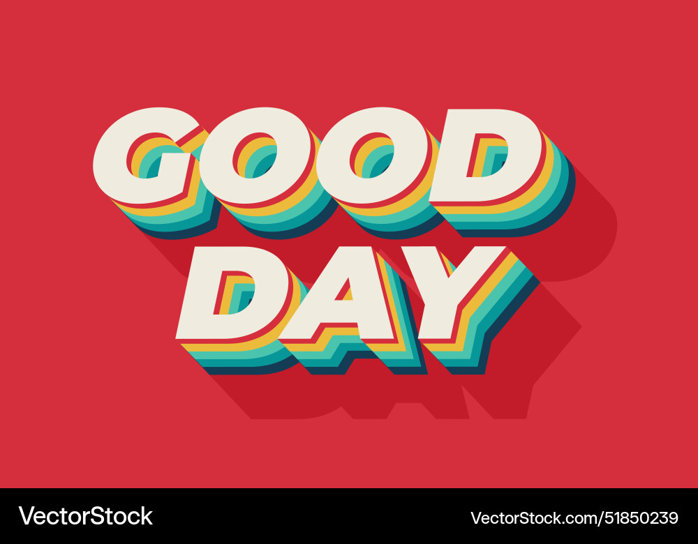Good day text effect in 3d style with colors Vector Image