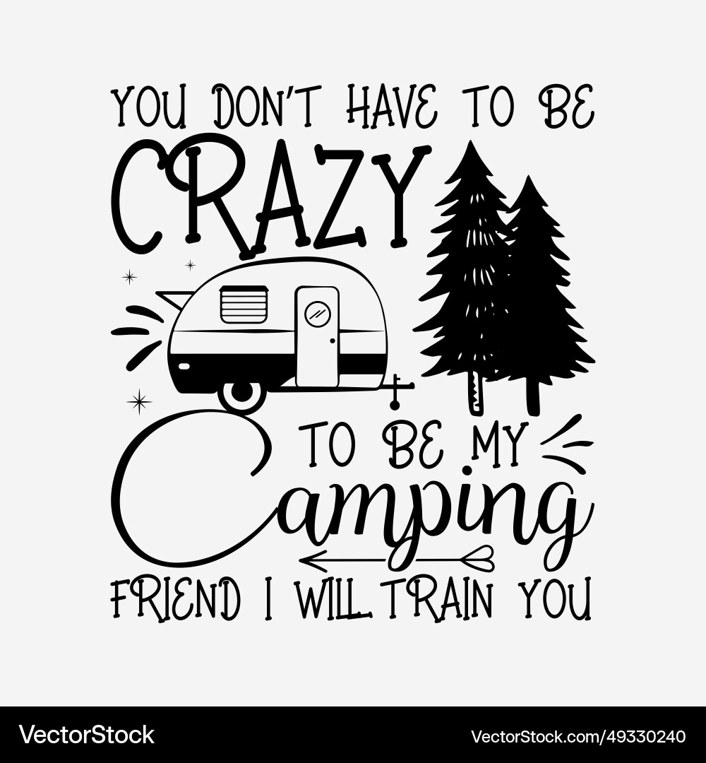 Funny camping shirt Royalty Free Vector Image - VectorStock