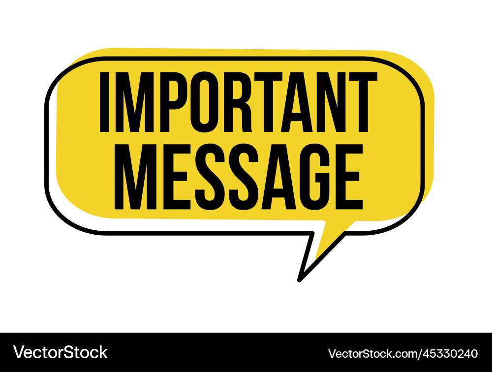 Important message speech bubble Royalty Free Vector Image