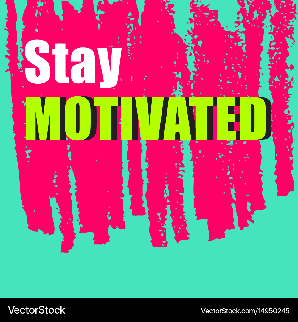 Motivation quote with texture background Vector Image