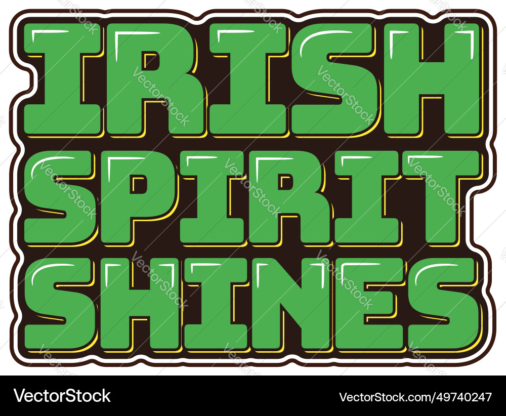 Irish spirit shines typography Royalty Free Vector Image