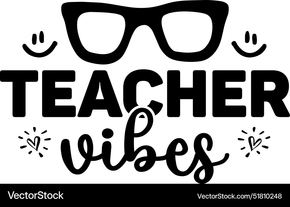 Teacher vibes Royalty Free Vector Image - VectorStock