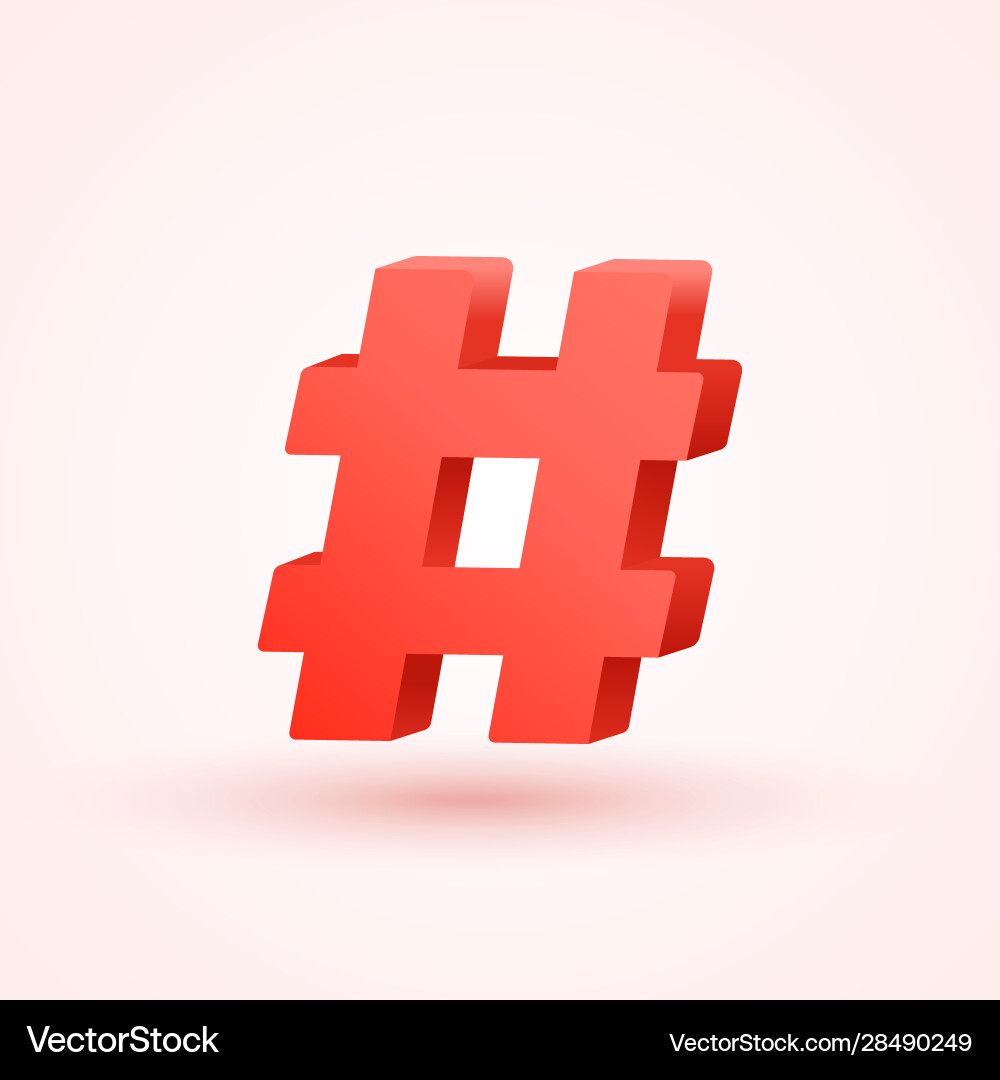 Hashtag 3d icon social hash tag design Royalty Free Vector