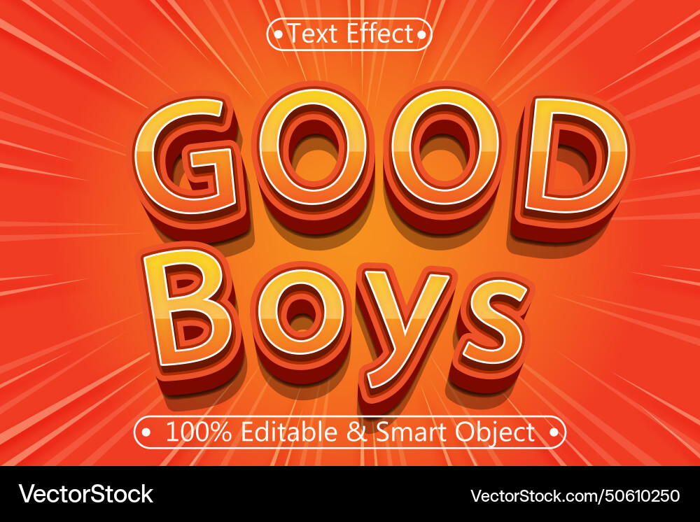Good boys editable text effect 3 dimension emboss Vector Image