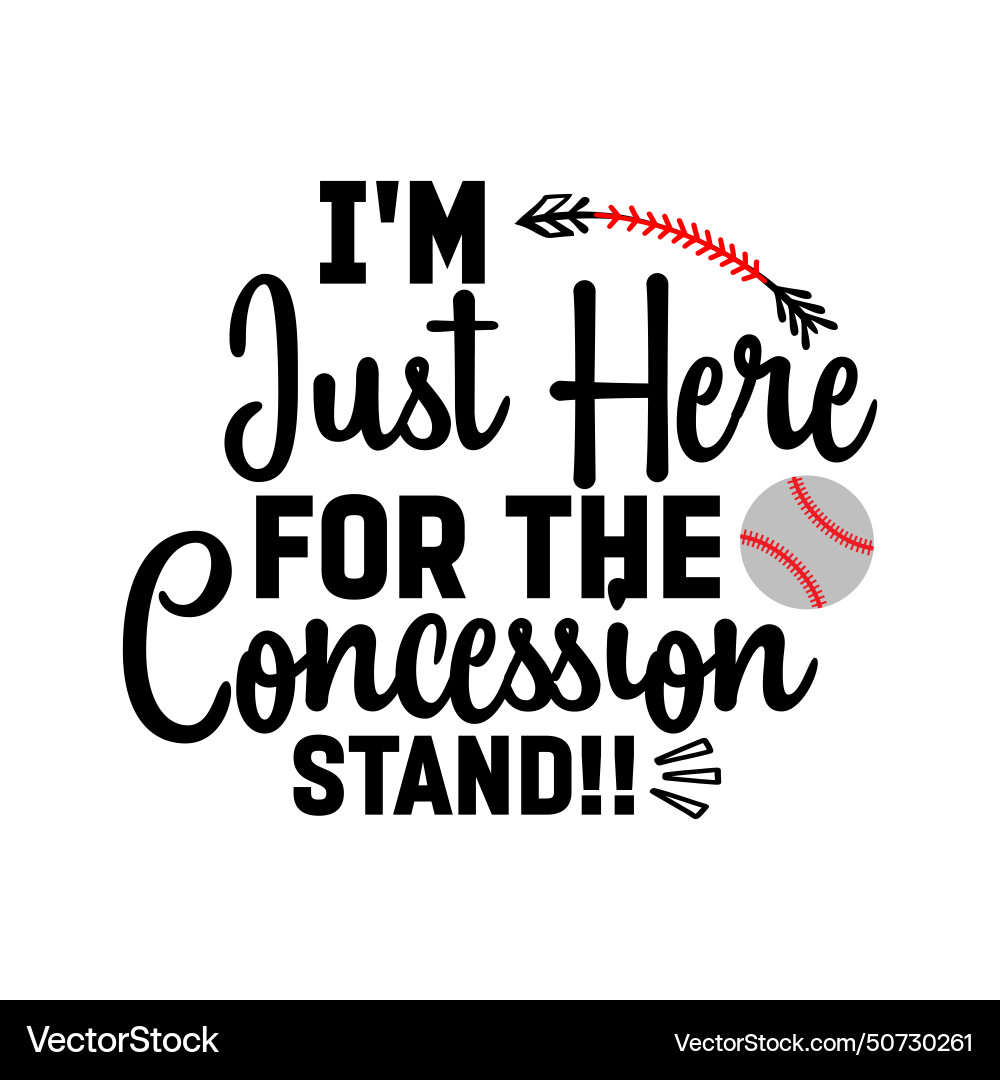 Im just here for the concession stand svg craft c Vector Image