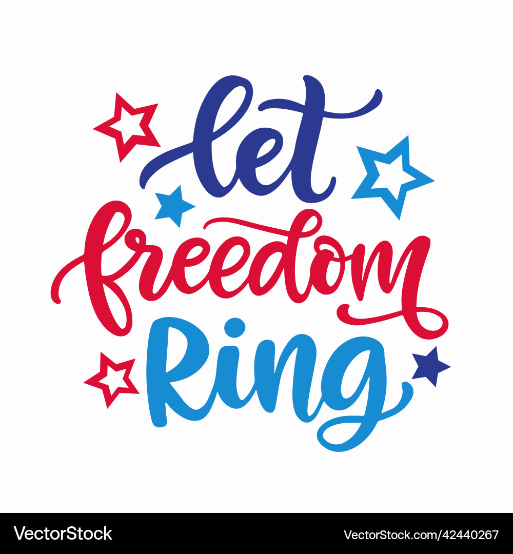 Let freedom ring hand written ink lettering Vector Image