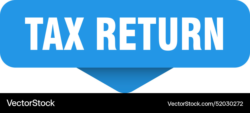 Tax return sticker sign on transparent Royalty Free Vector