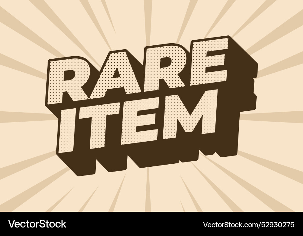 Rare item text effect in 3d style for print ad Vector Image