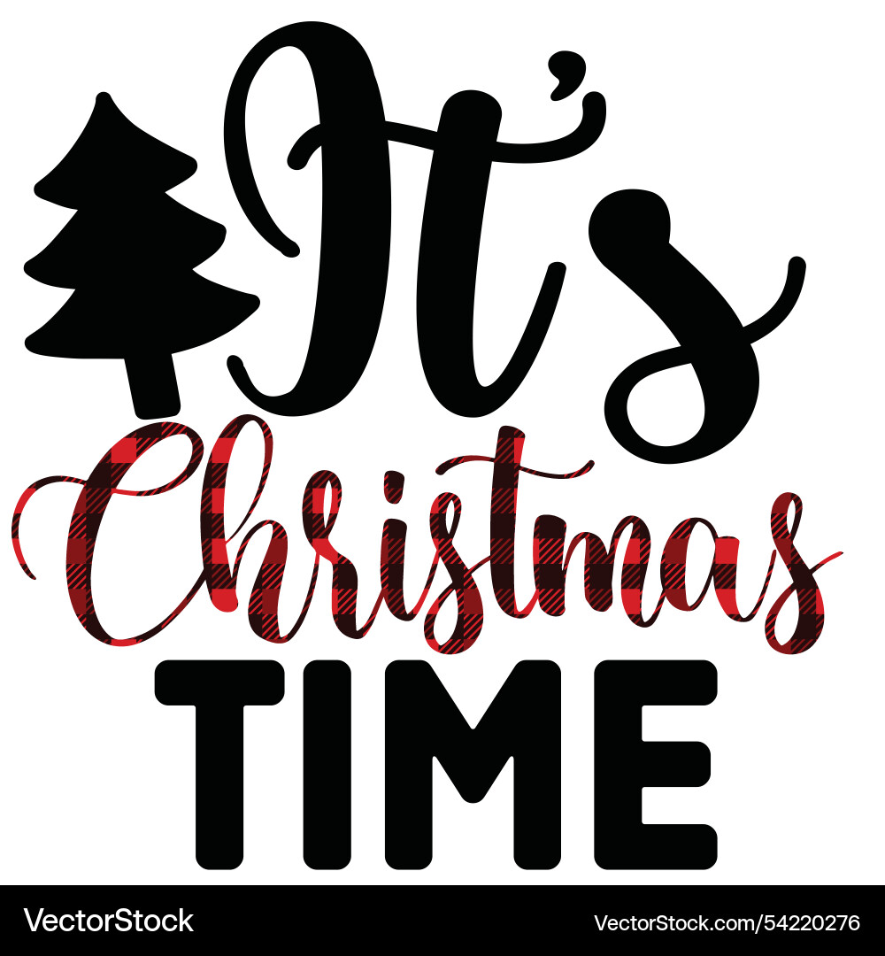 It is christmas time svg design Royalty Free Vector Image