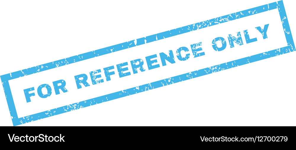 For reference only rubber stamp Royalty Free Vector Image