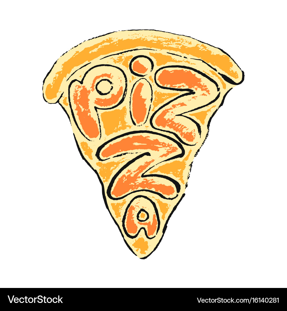 Hand drawn lettering pizza Royalty Free Vector Image