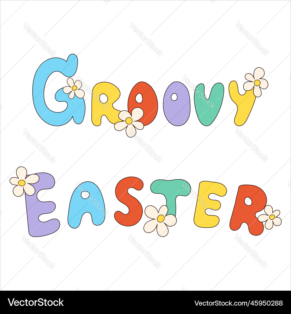 Retro groovy easter lettering with flowers Vector Image
