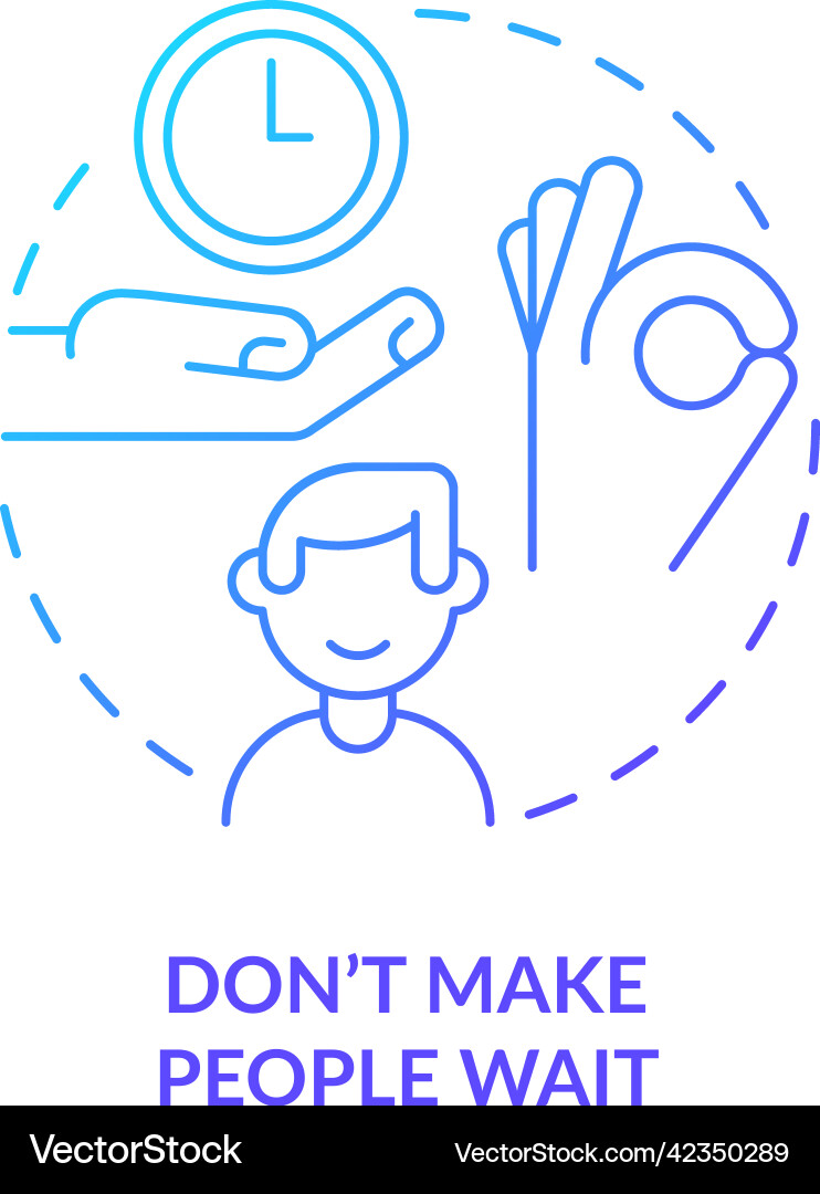 Do not make people wait blue gradient concept icon