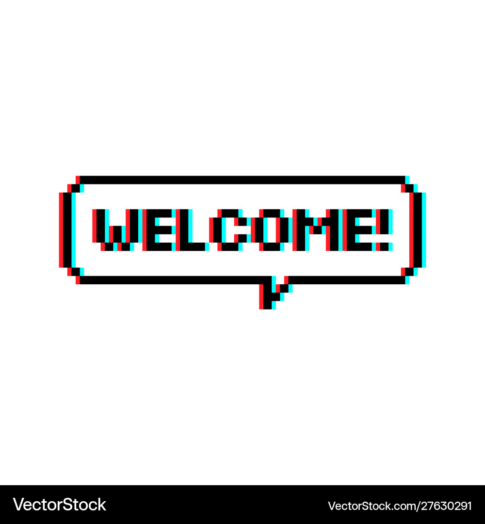 Pixel art speech bubble text saying welcome 8-bit Vector Image