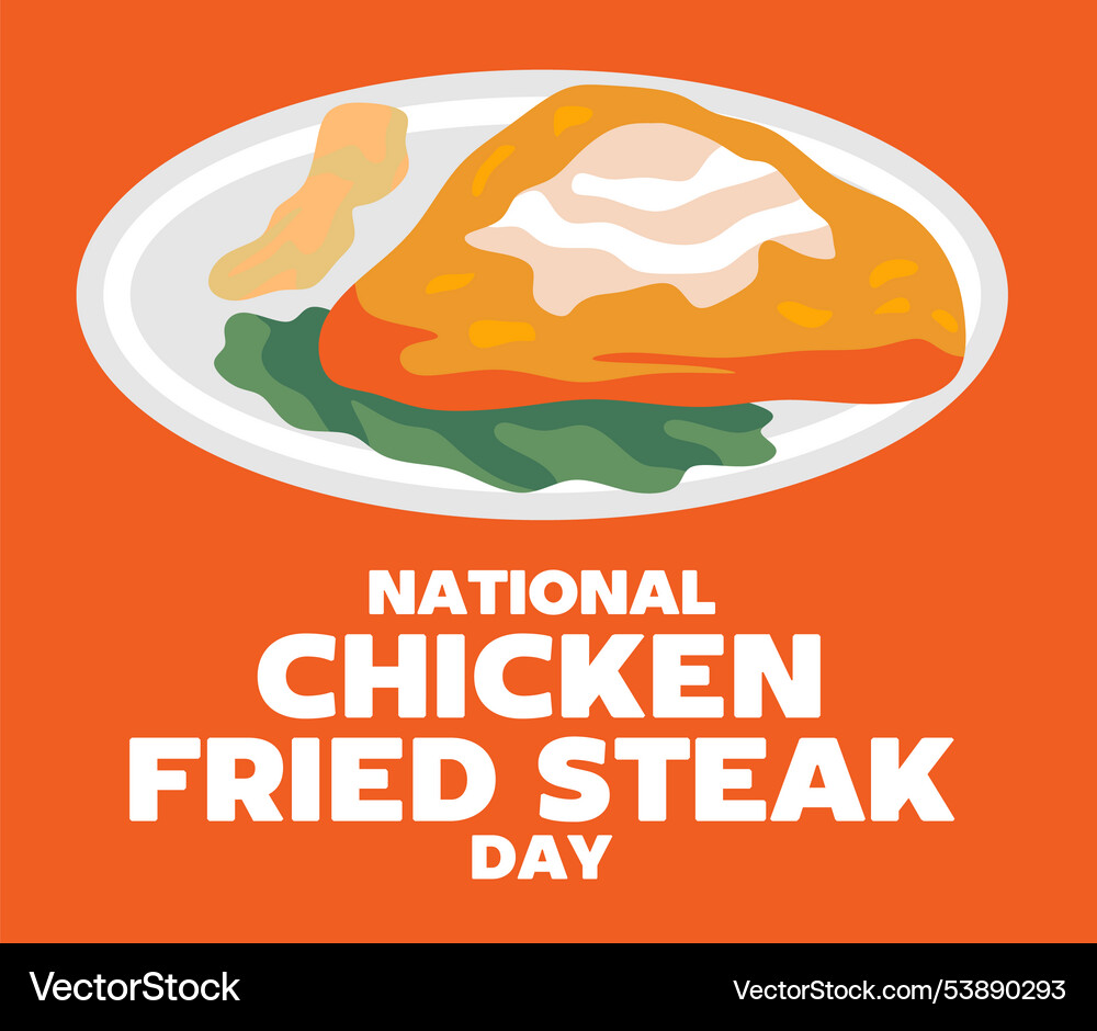 National chicken fried steak day Royalty Free Vector Image