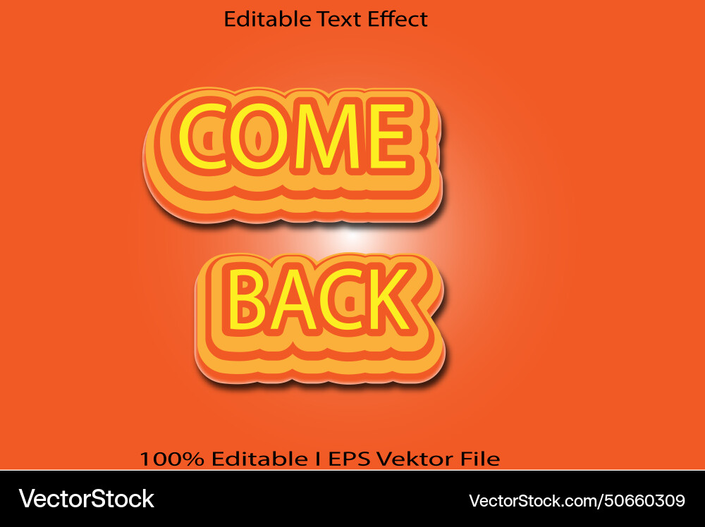 Editable text effectcome back effect Royalty Free Vector