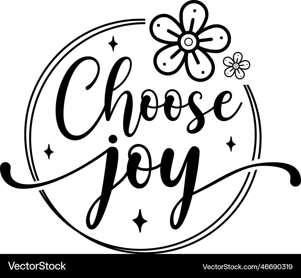 Choose joy svg design Royalty Free Vector Image