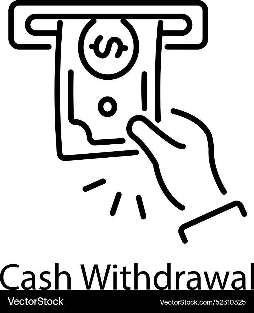 Cash withdrawal Royalty Free Vector Image - VectorStock