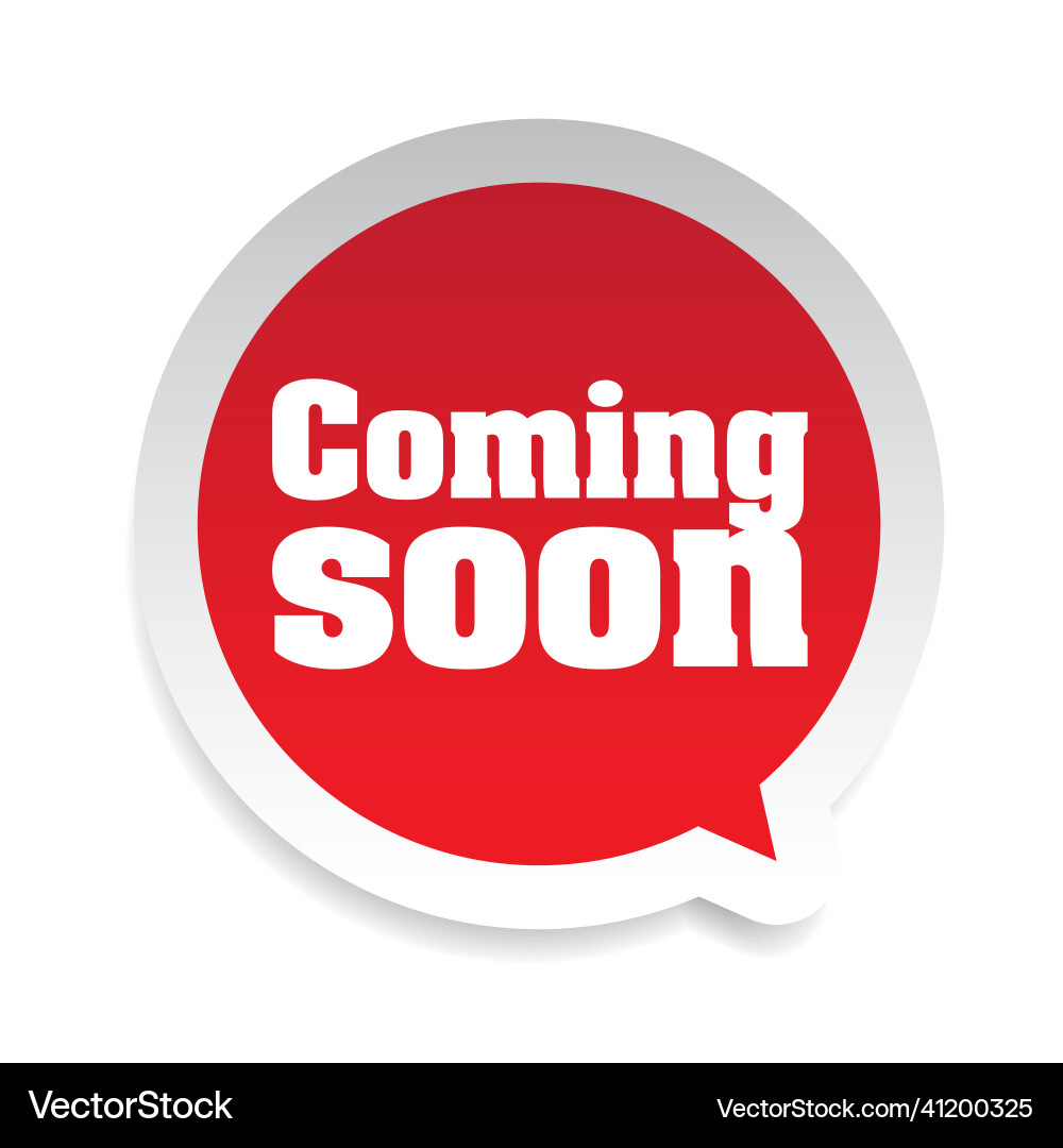 Coming soon label sign Royalty Free Vector Image