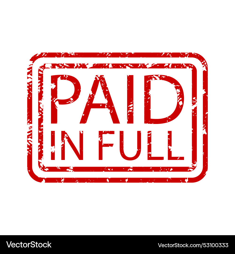 Paid in full rubber stamp payment completed seal Vector Image