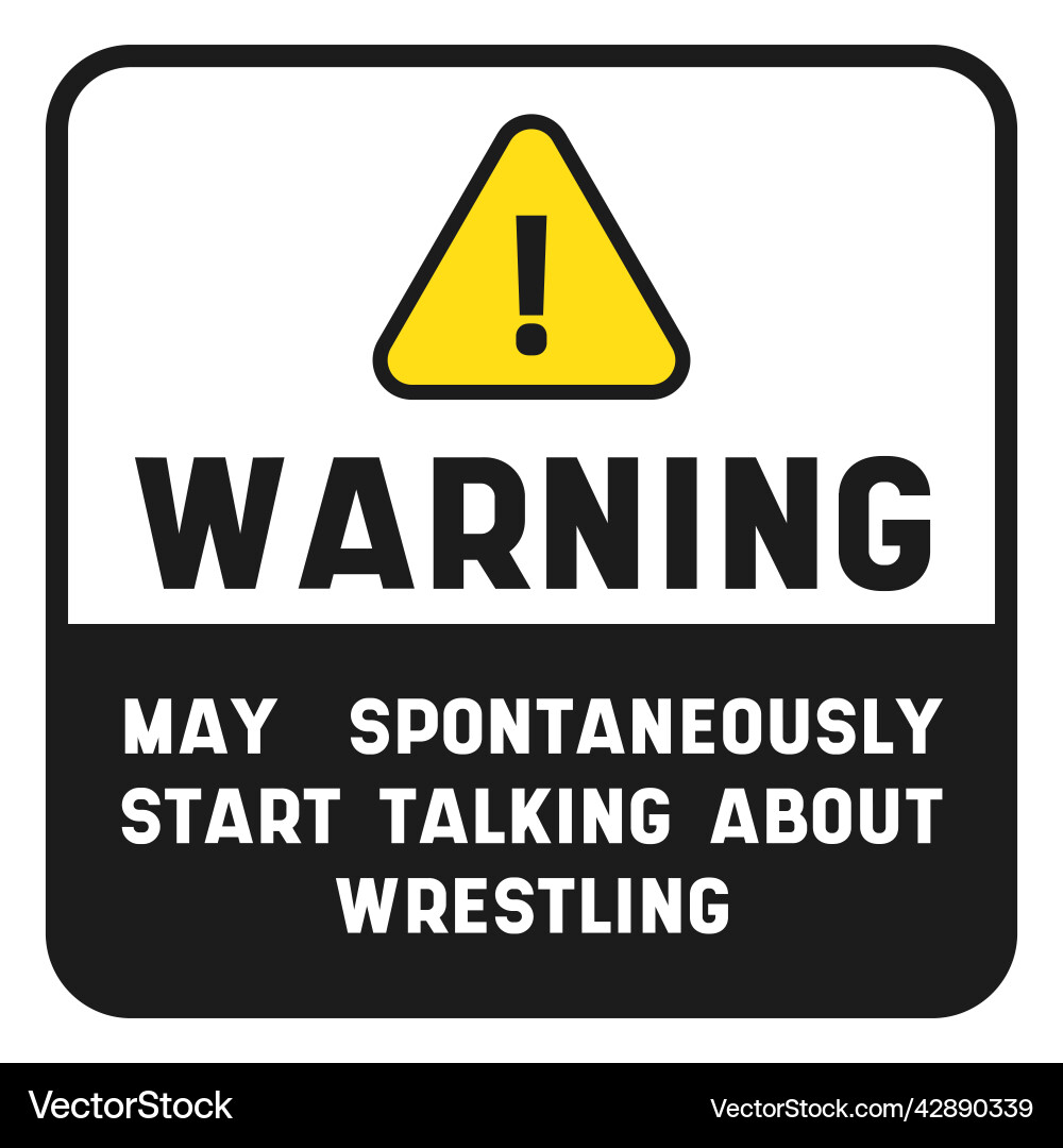 Warning wrestling quote sign high quality Vector Image