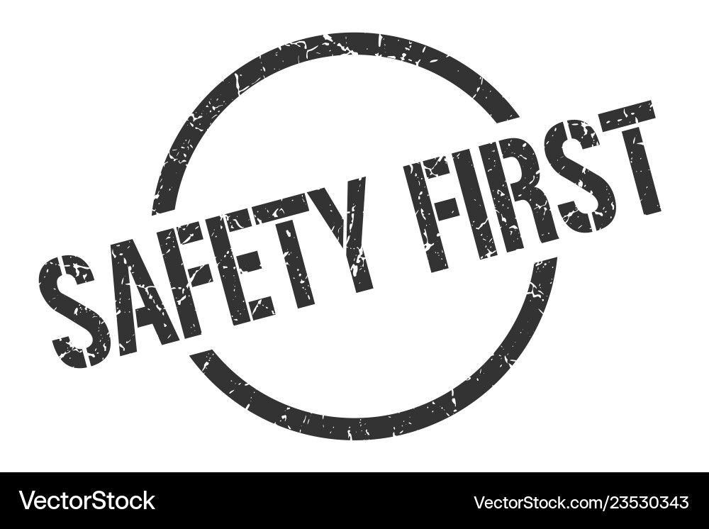Safety first stamp Royalty Free Vector Image - VectorStock