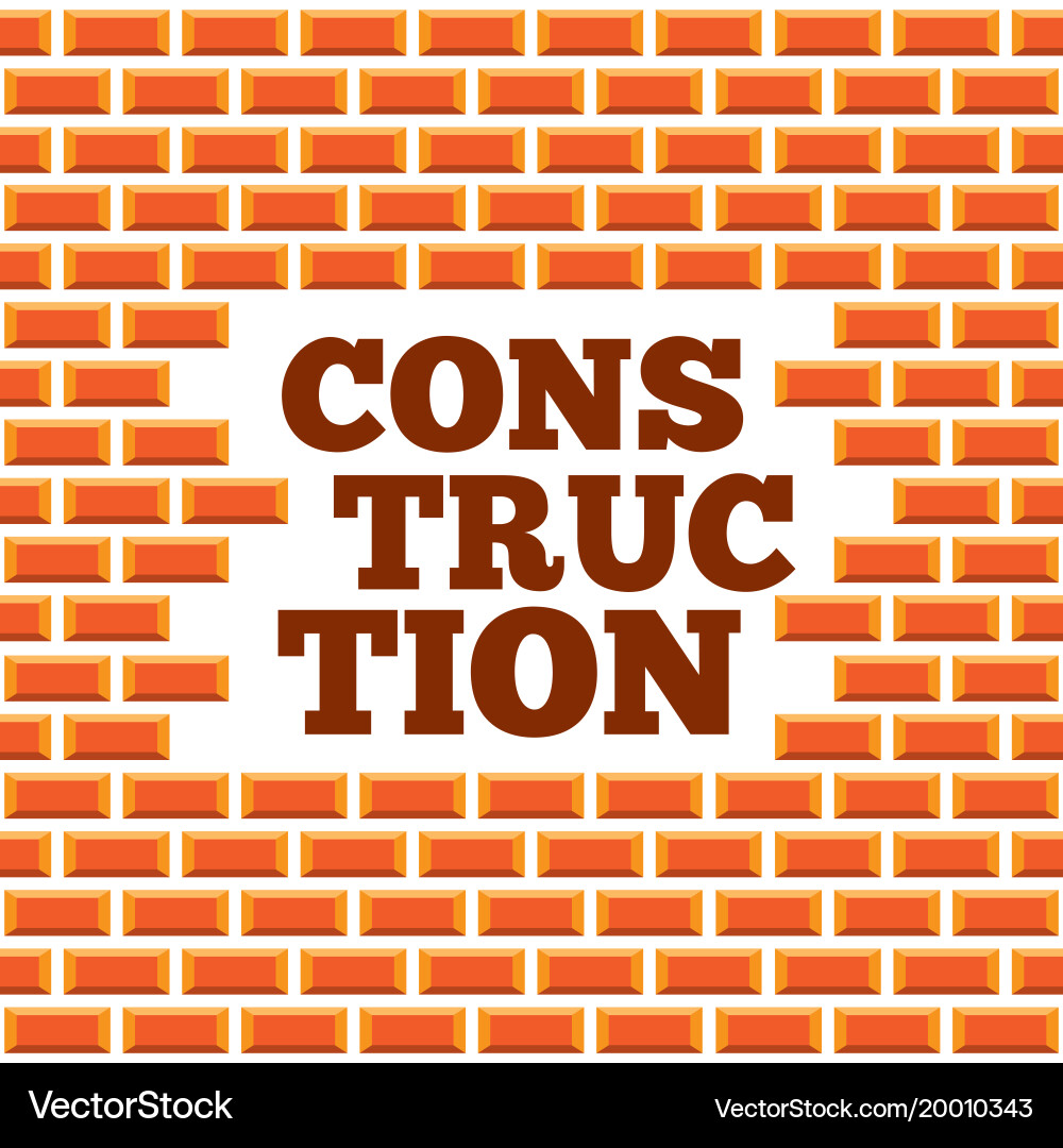 Wall brick construction lettering structure Vector Image