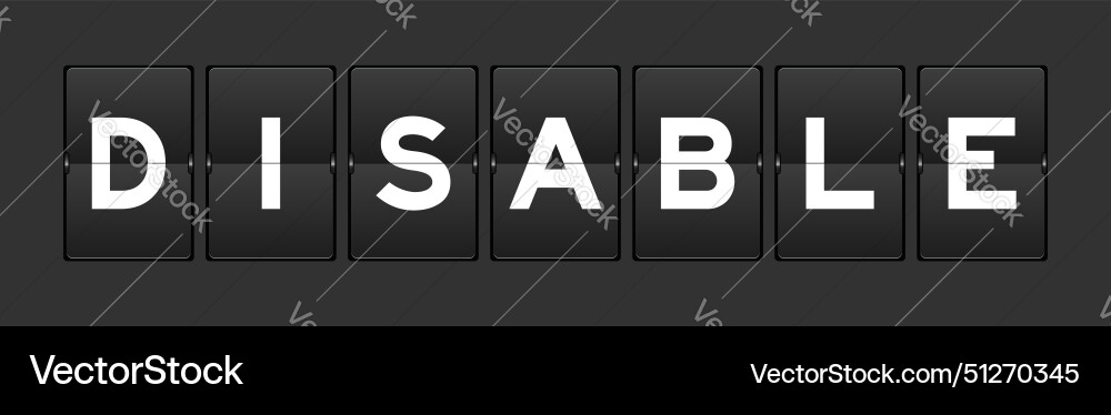Black color analog flip board with word disable Vector Image