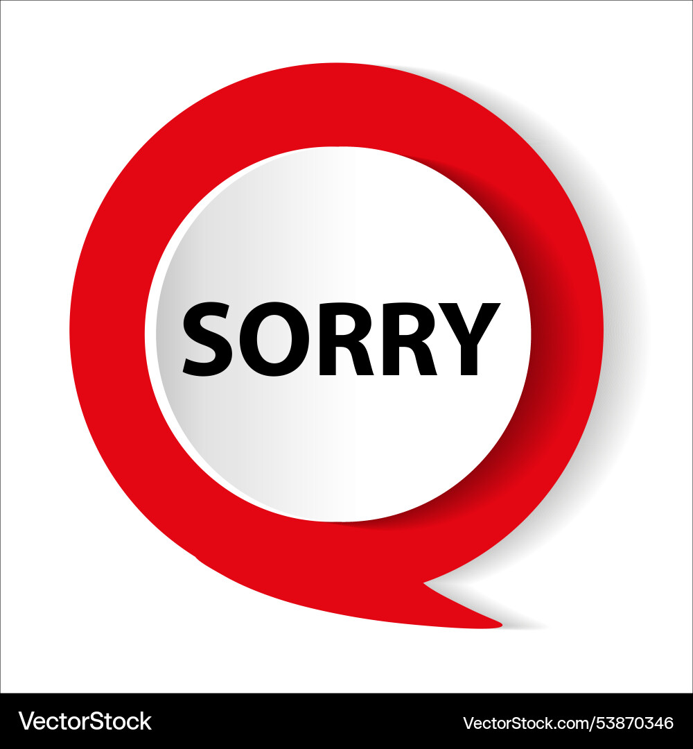 Sorry speech bubble or chat doodle design Vector Image
