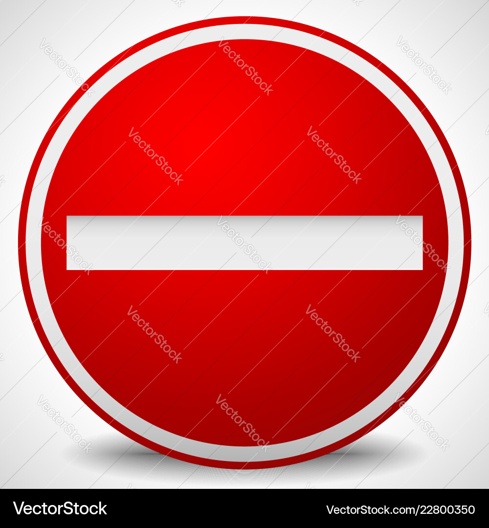 Prohibition restriction no entry sign Royalty Free Vector