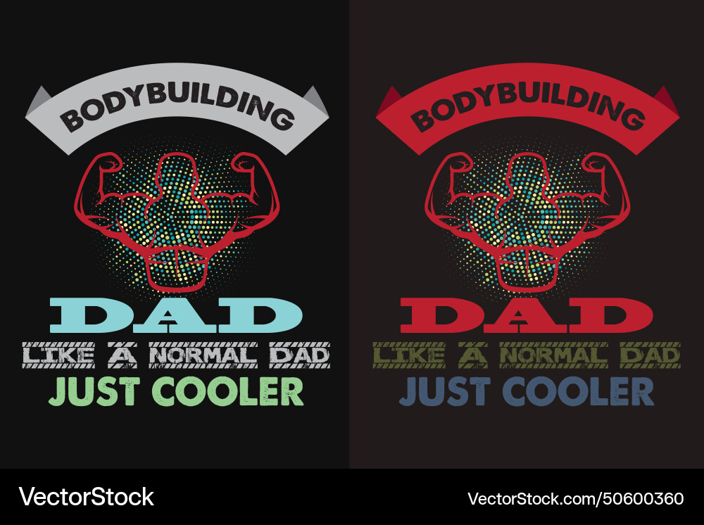 Bodybuilding dad like a normal just cooler Vector Image