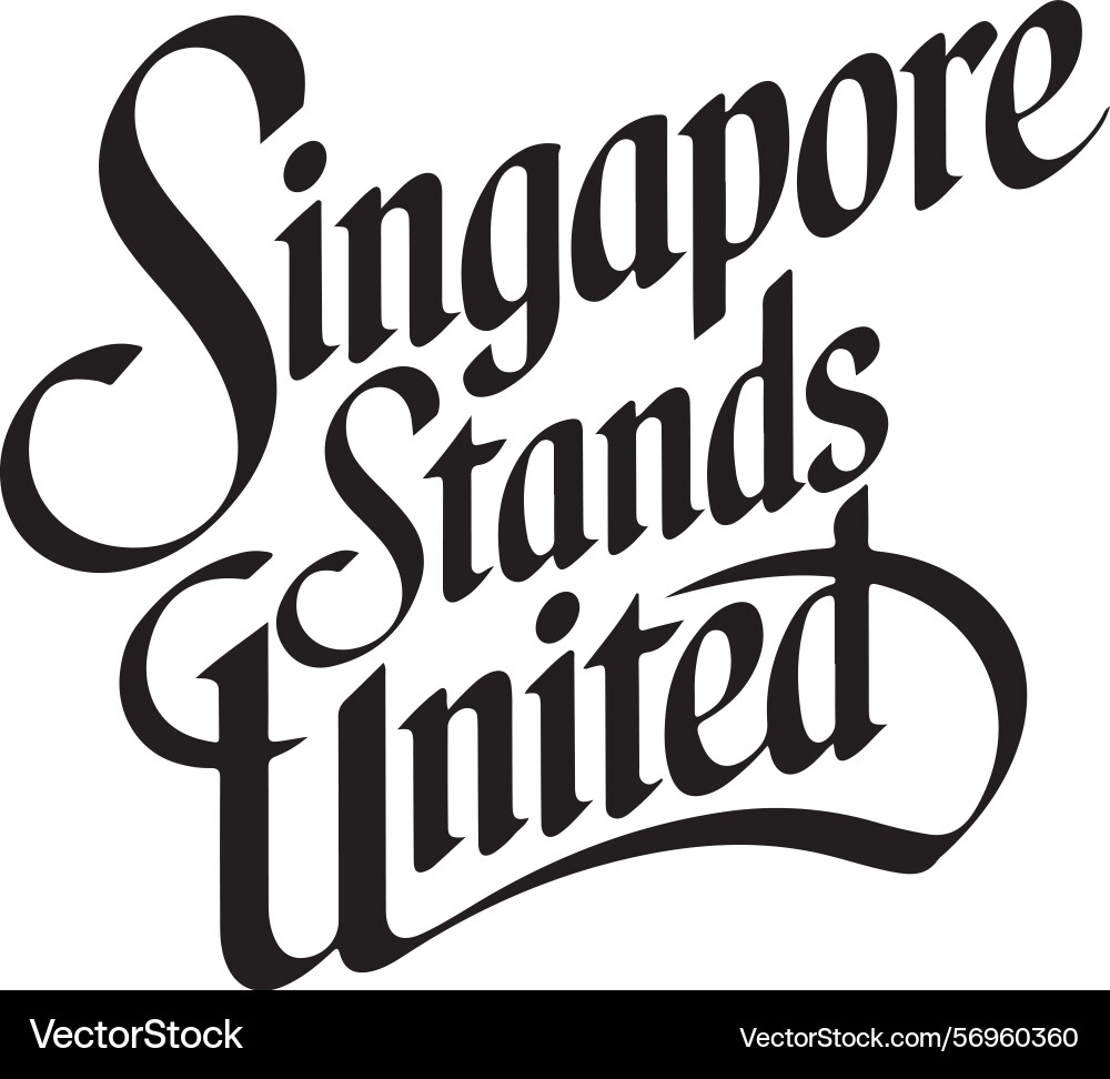 Singapore stands united unity slogan Royalty Free Vector