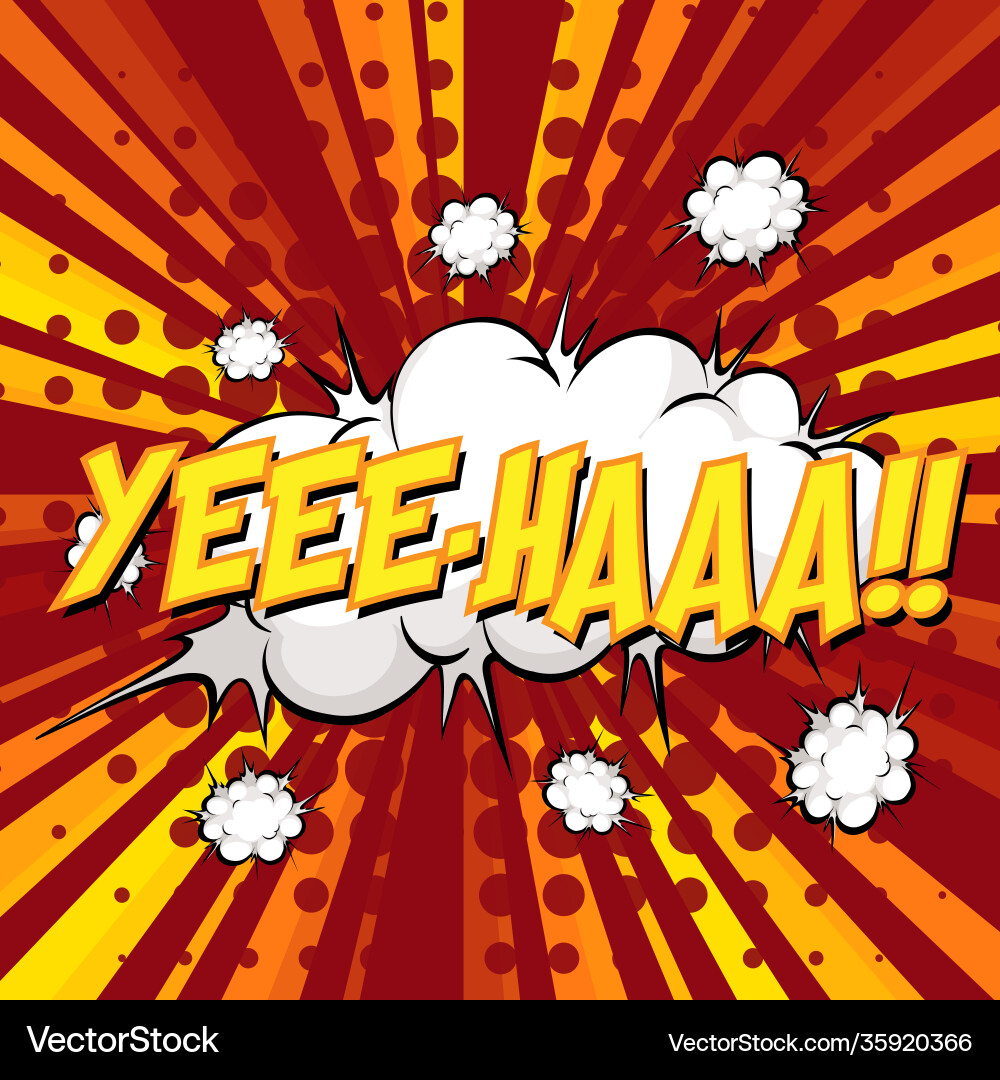 Yee-haa wording comic speech bubble on burst Vector Image