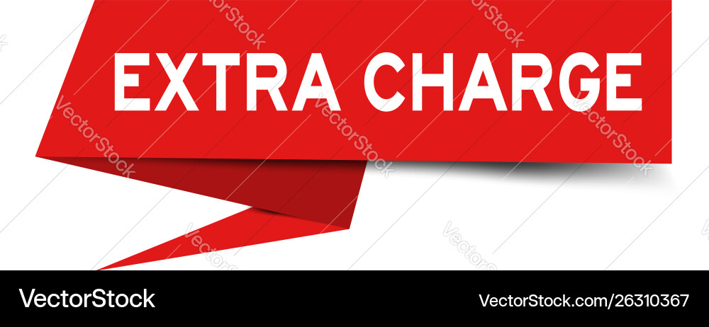 Red paper speech banner with word extra charge Vector Image