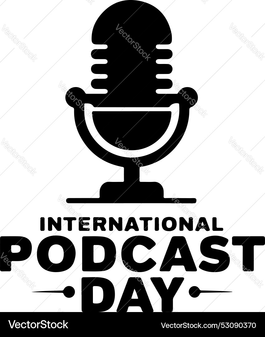 International podcast day Royalty Free Vector Image