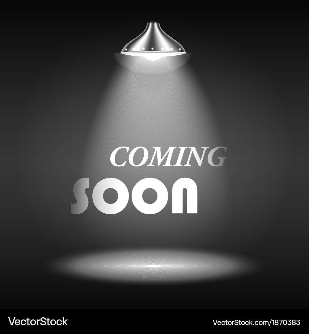 Coming Soon Spotlight Vector Images (over 220)