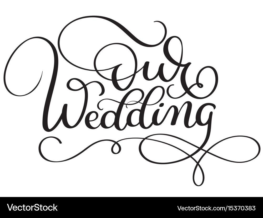 Our wedding words on white background hand drawn Vector Image