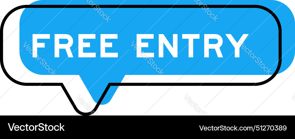 Speech banner and blue shade with word free entry Vector Image
