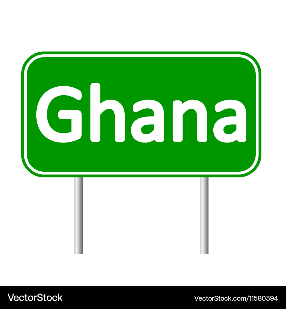 Ghana road sign Royalty Free Vector Image - VectorStock