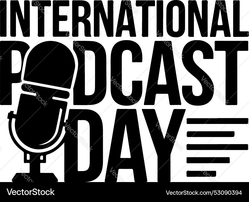 International podcast day Royalty Free Vector Image