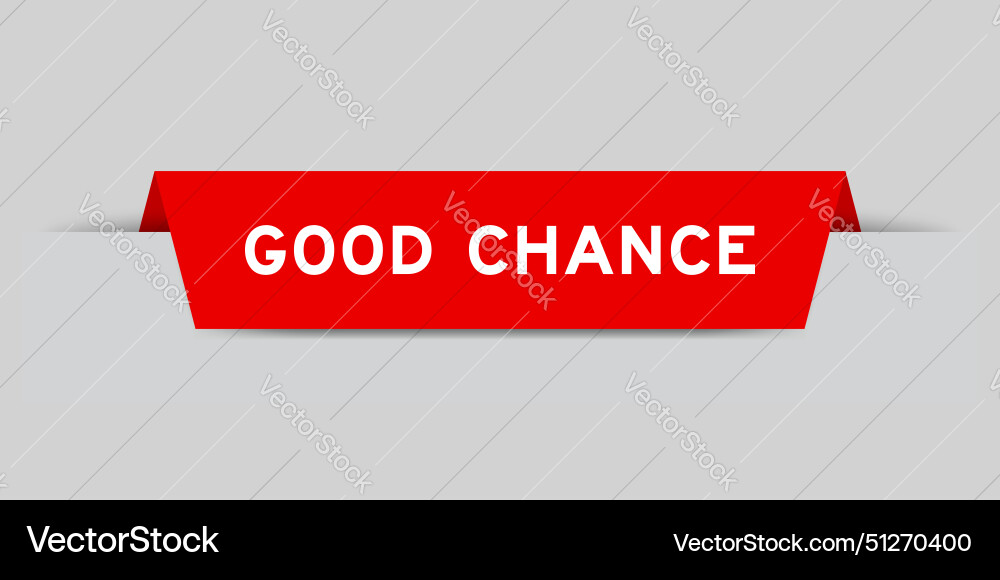 Red color inserted label with word good chance Vector Image