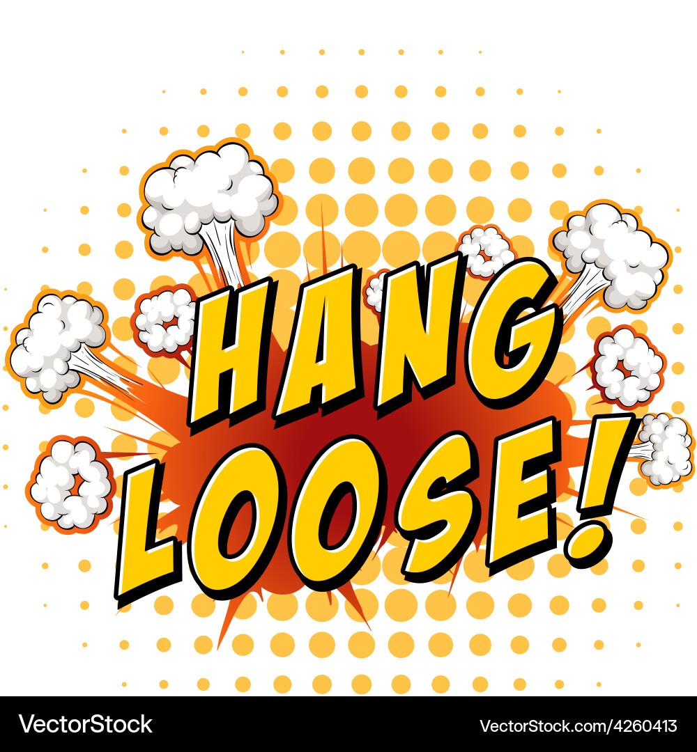 Hang loose Royalty Free Vector Image - VectorStock