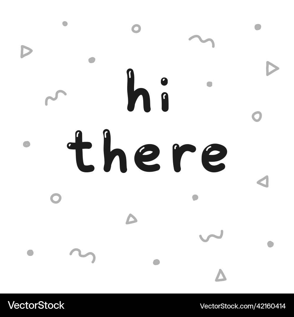 Lettering hi there with memphis elements around Vector Image