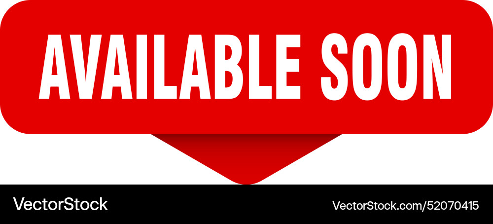 Available soon sticker sign Royalty Free Vector Image