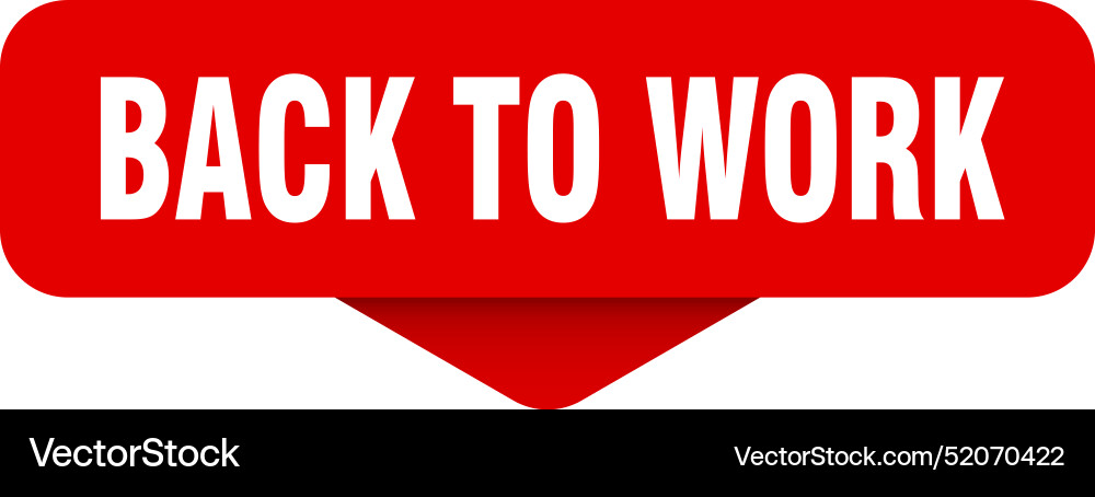 Back to work sticker sign Royalty Free Vector Image