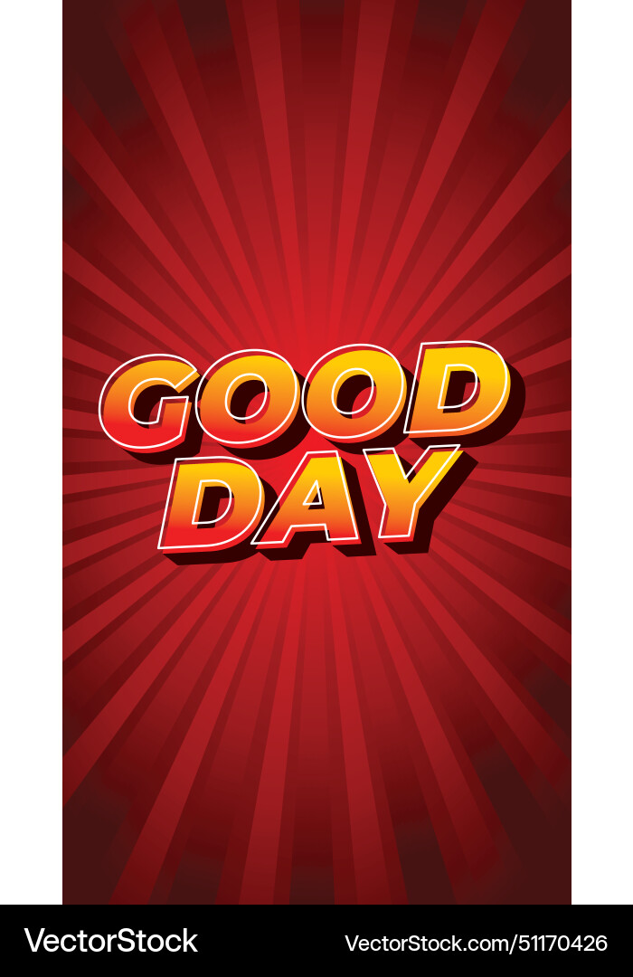 Good day text effect in 3d style portrait Vector Image