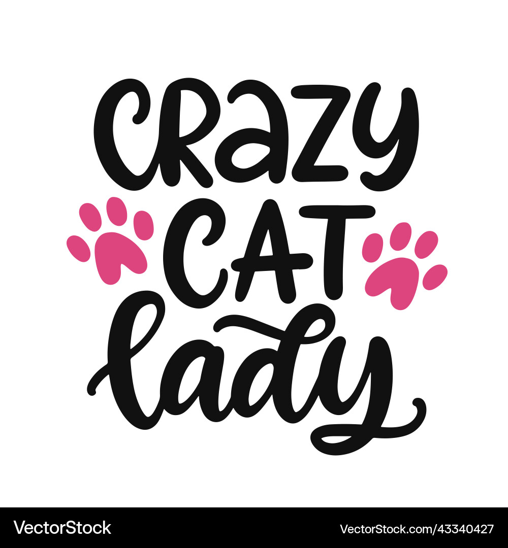 Crazy cat lady lettering Royalty Free Vector Image
